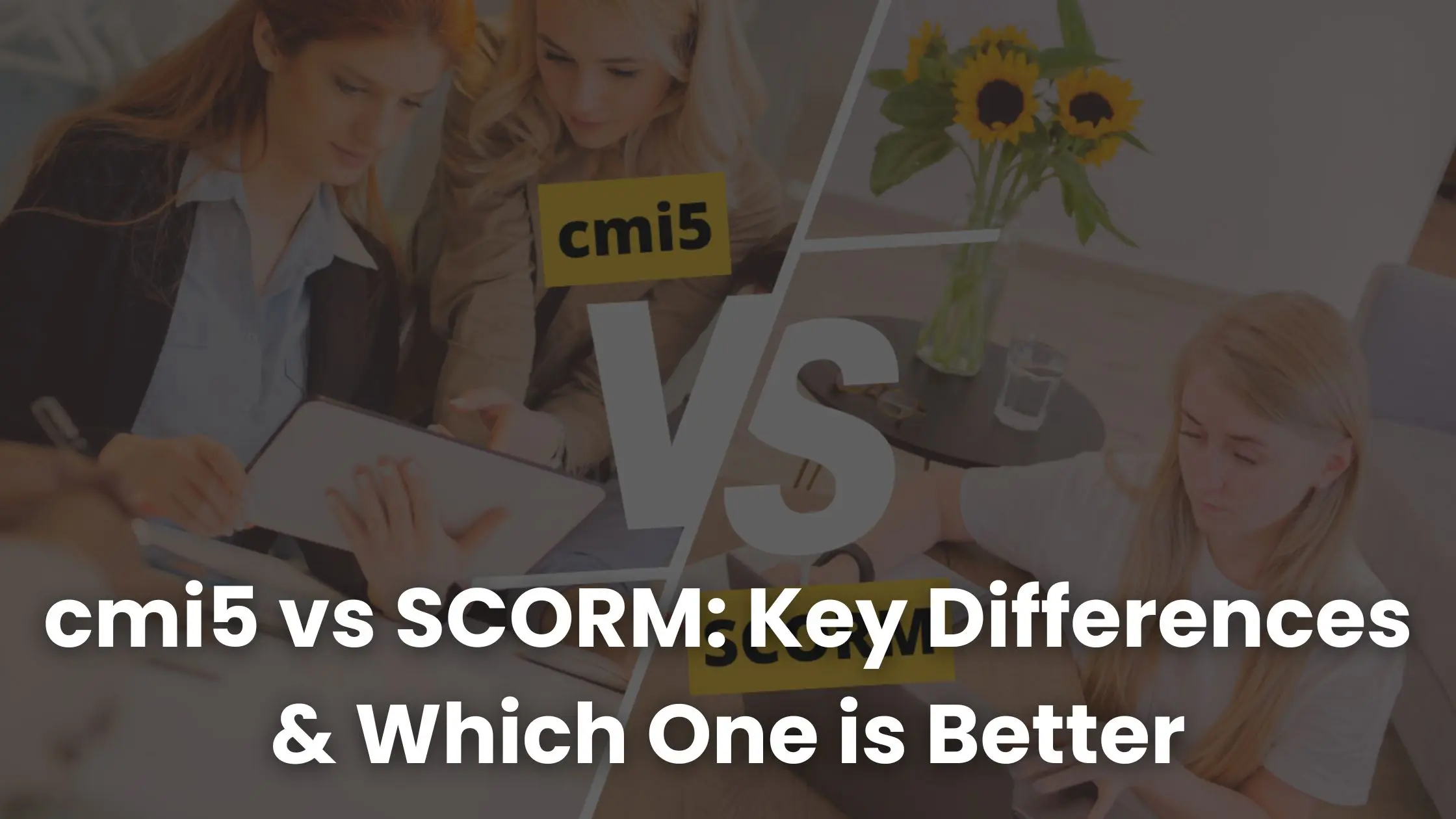 cmi5 vs SCORM: differenze principali e qual è la migliore | Coursebox AI
